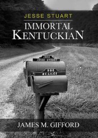 Jesse Stuart: Immortal Kentuckian – Jesse Stuart Foundation